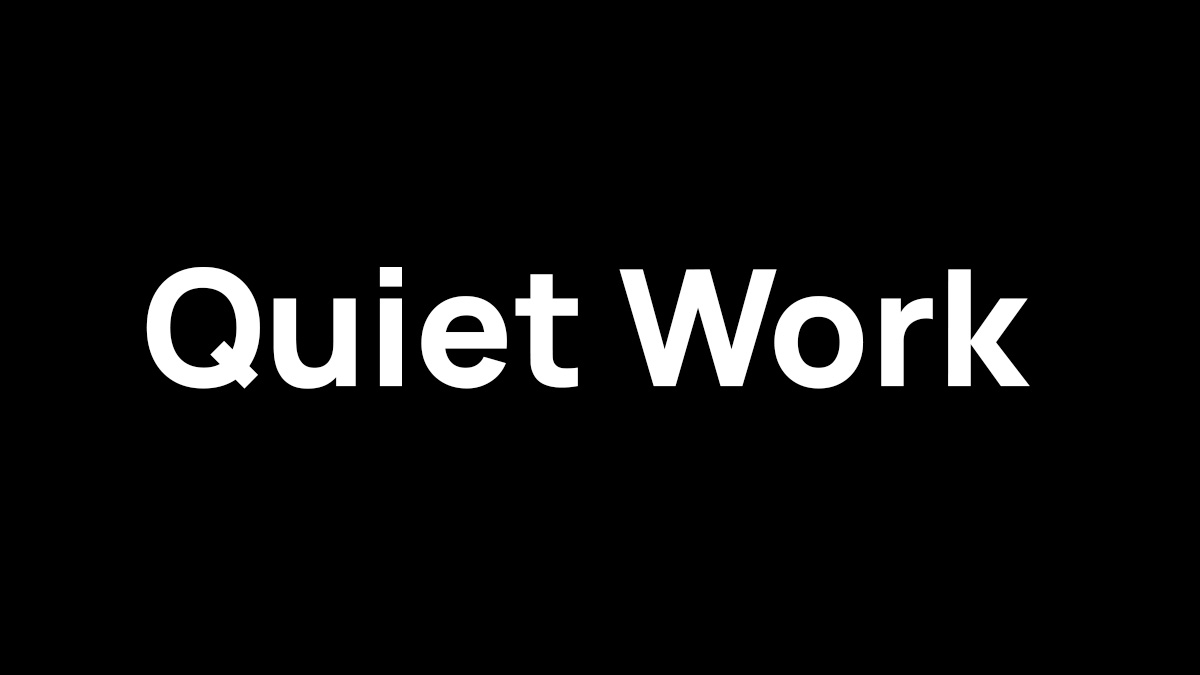 Design & Story - Quiet Work